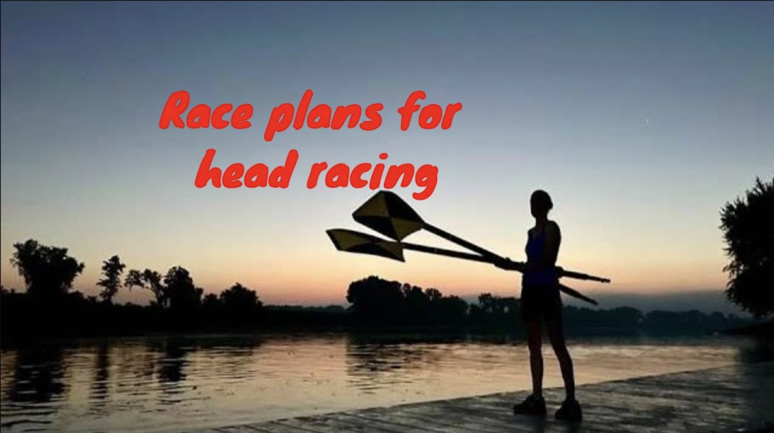 Race plans for head racing - Faster Masters Rowing™