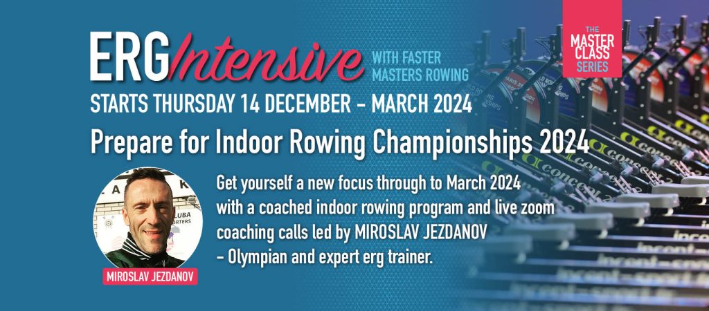 Erg intensive - Faster Masters Rowing™